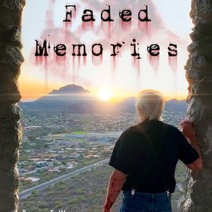Faded Memories - Rotten Tomatoes
