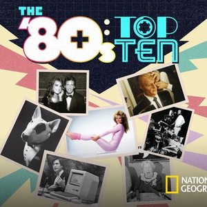 The '80s: Top Ten: Season 1, Episode 1 - Rotten Tomatoes