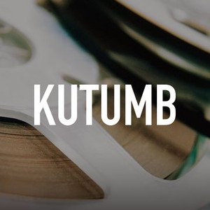 Kutumb - Rotten Tomatoes