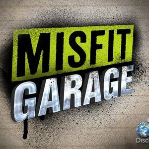 Misfit Garage - Rotten Tomatoes