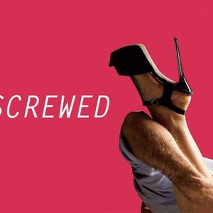Screwed - Rotten Tomatoes