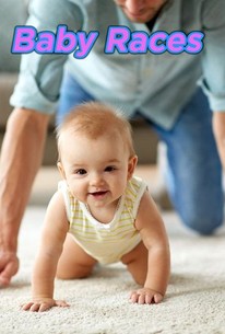 Baby Races | Rotten Tomatoes