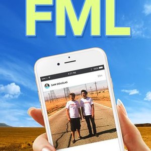 FML (2016) - Rotten Tomatoes