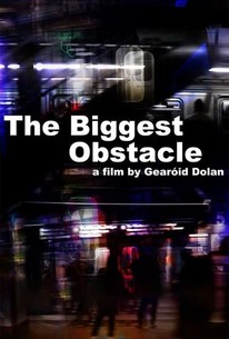 The Biggest Obstacle | Rotten Tomatoes