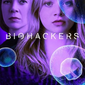 Biohackers - Rotten Tomatoes