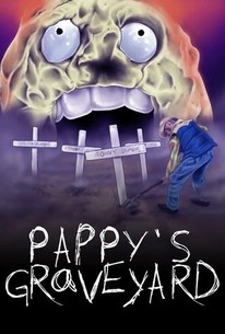 Pappy's Graveyard | Rotten Tomatoes