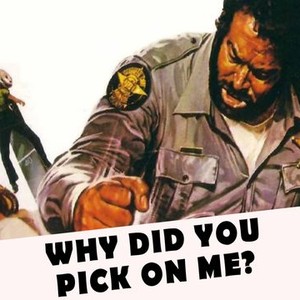 Why Did You Pick on Me? - Rotten Tomatoes