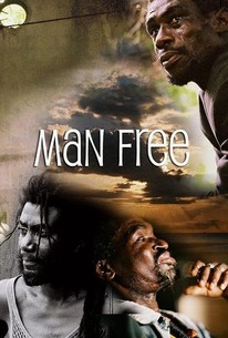 Man Free | Rotten Tomatoes