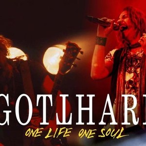 Gotthard: One Life, One Soul - Rotten Tomatoes