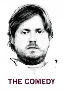 The Comedy | Rotten Tomatoes