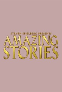 Amazing Stories (1985) | Rotten Tomatoes