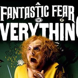 A Fantastic Fear of Everything (2014) - Rotten Tomatoes