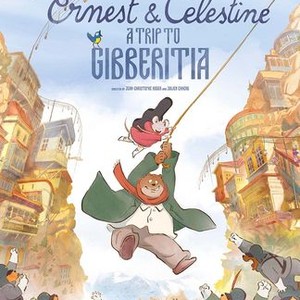 Ernest & Celestine: A Trip to Gibberitia - Rotten Tomatoes