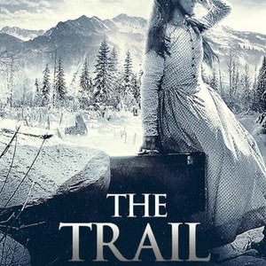 The Trail - Rotten Tomatoes