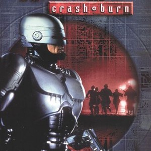 Robocop: Crash & Burn - Rotten Tomatoes