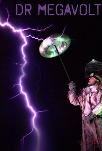 Dr. Megavolt: From Geek to Superhero | Rotten Tomatoes