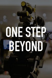 One Step Beyond | Rotten Tomatoes