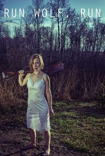 Run Wolf, Run | Rotten Tomatoes