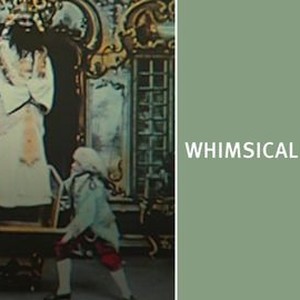 Whimsical Illusions - Rotten Tomatoes