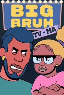 Big Bruh | Rotten Tomatoes
