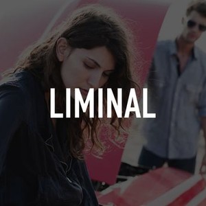 Liminal - Rotten Tomatoes