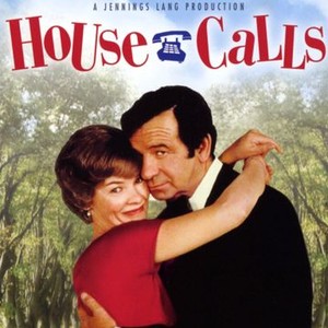House Calls - Rotten Tomatoes