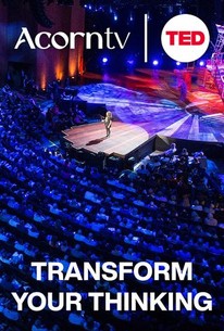 Acorn TV x TED Talks: Transform Your Thinking | Rotten Tomatoes