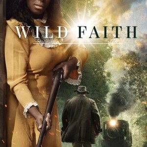Wild Faith - Rotten Tomatoes