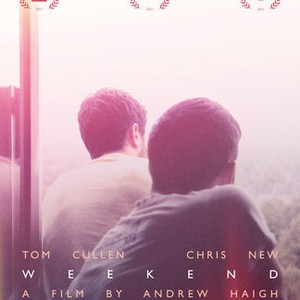 Weekend (2011) - Rotten Tomatoes