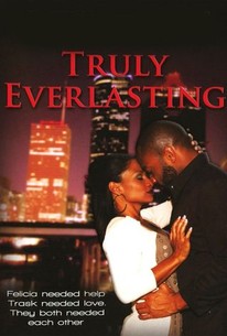 Truly Everlasting | Rotten Tomatoes