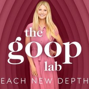 The Goop Lab With Gwyneth Paltrow - Rotten Tomatoes