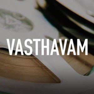 Vasthavam - Rotten Tomatoes