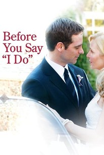 Before You Say I Do | Rotten Tomatoes