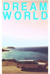 Dreamworld | Rotten Tomatoes