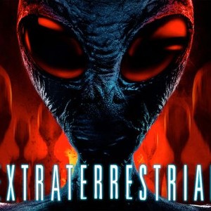 Extraterrestrial - Rotten Tomatoes