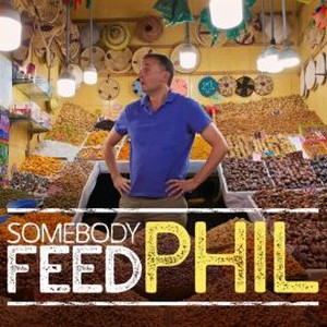 Somebody Feed Phil - Rotten Tomatoes