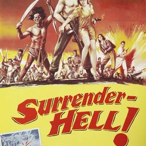 Surrender -- Hell! - Rotten Tomatoes
