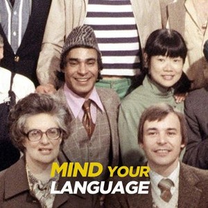 Mind Your Language - Rotten Tomatoes