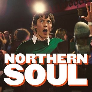 Northern Soul - Rotten Tomatoes