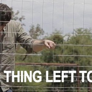 One Thing Left to Do - Rotten Tomatoes