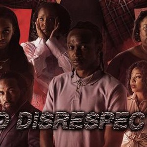 No Disrespect - Rotten Tomatoes
