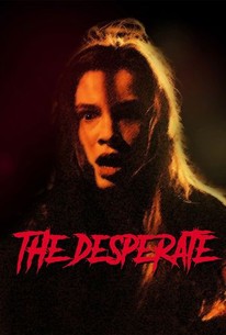 The Desperate (2020) | Rotten Tomatoes