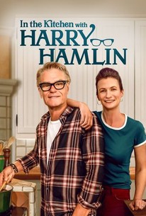 In the Kitchen With Harry Hamlin | Rotten Tomatoes
