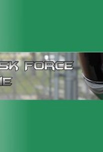 Super Task Force One (2013) - Rotten Tomatoes
