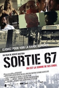 Exit 67 (Sortie 67) (2010) - Rotten Tomatoes