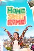 Home Sweet Rome! | Rotten Tomatoes