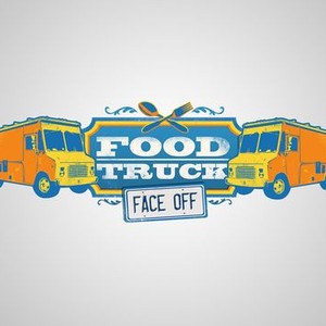 Food Truck Face Off - Rotten Tomatoes