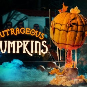 Outrageous Pumpkins - Rotten Tomatoes