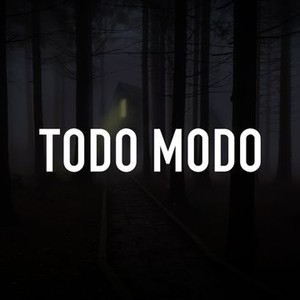 Todo Modo - Rotten Tomatoes