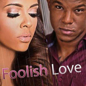 Foolish Love - Rotten Tomatoes